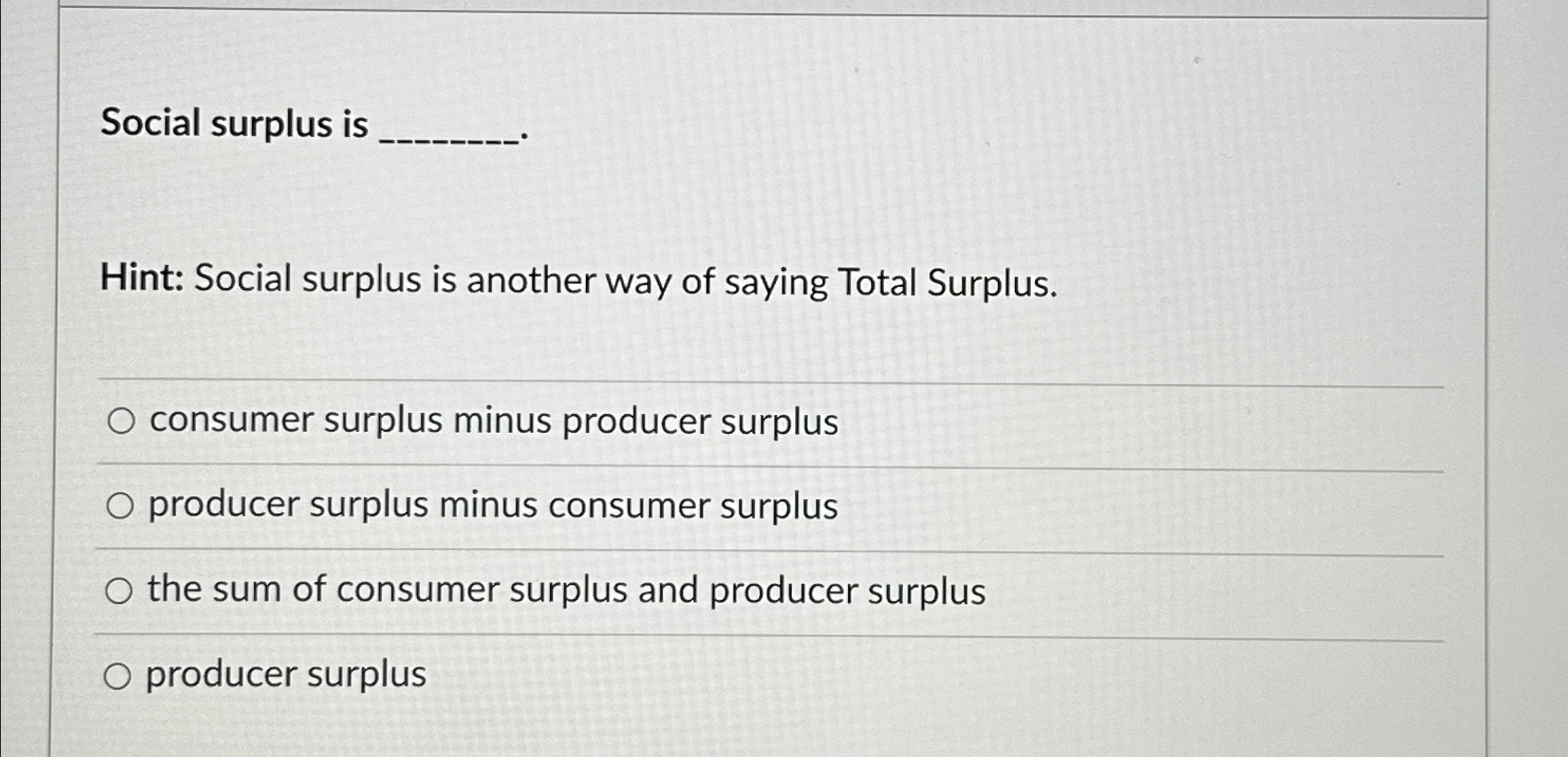 Solved Social surplus isHint: Social surplus is another way | Chegg.com