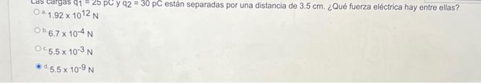 Solved 1.92×1012 N b. 6.7×10−4 N c. 5.5×10−3 N d. 5.5×10−9 N | Chegg.com
