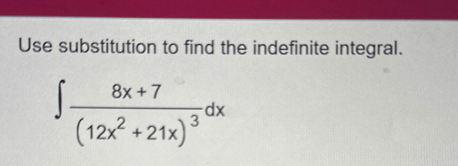 Solved Use substitution to find the indefinite | Chegg.com