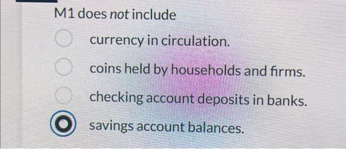 Solved M1 does not include O currency in circulation. coins | Chegg.com
