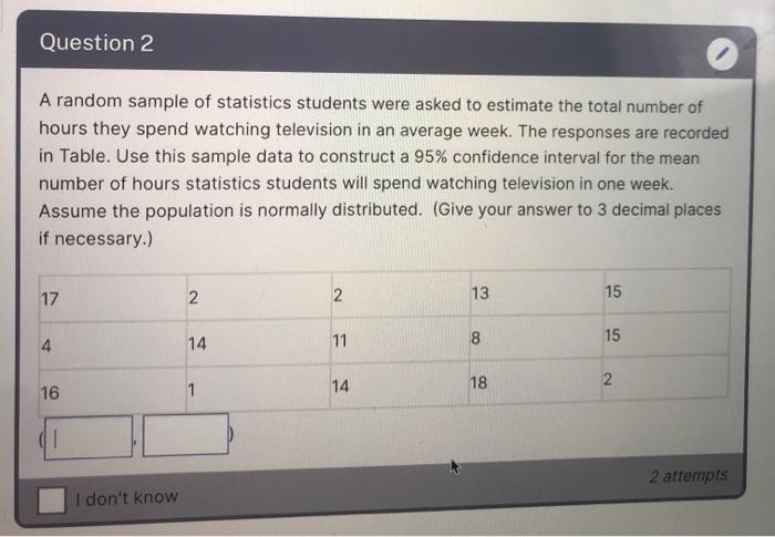 Solved Question 2 A random sample of statistics students | Chegg.com
