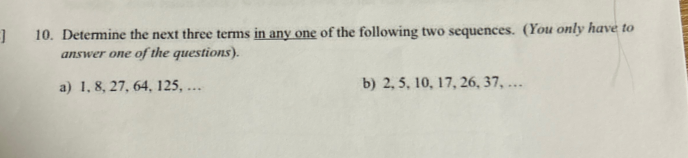 Solved Determine the next three terms in any one of the | Chegg.com