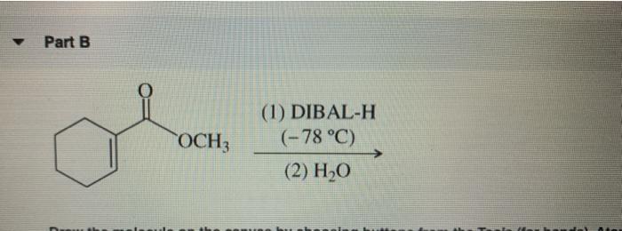 Solved CN (1) DIBAL-H (2) H30+ ОСН3 Н,0* | Chegg.com
