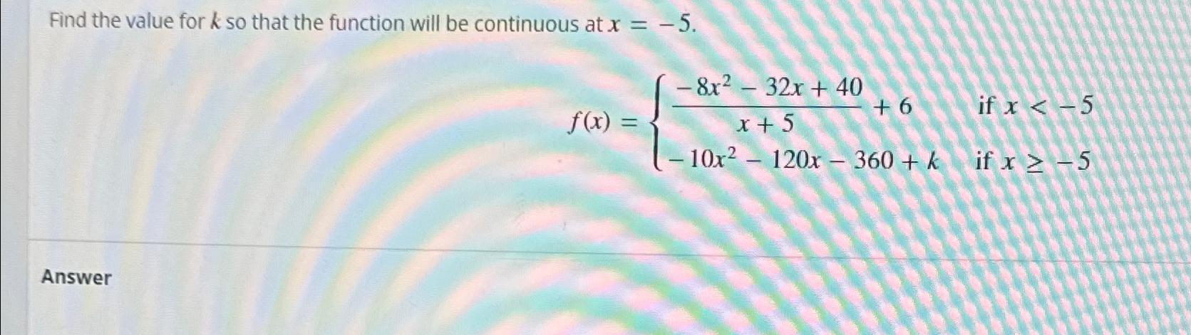 Solved Find the value for k ﻿so that the function will be | Chegg.com