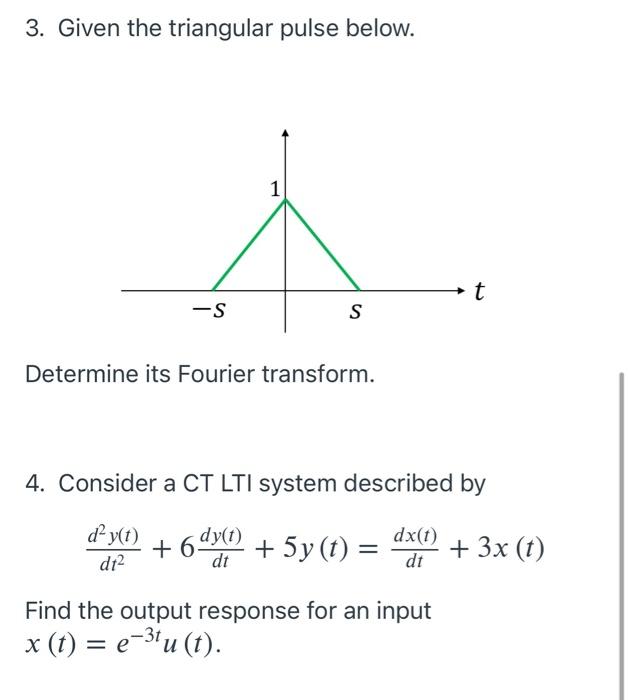Solved 3. Given the triangular pulse below. 1 t -S S | Chegg.com