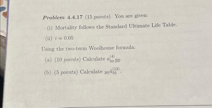 Solved Problem 4.4.17 (15 points) You are given: (i) | Chegg.com