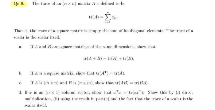 Solved Qn 9. The trace of an (n×n) matrix A is defined to be | Chegg.com