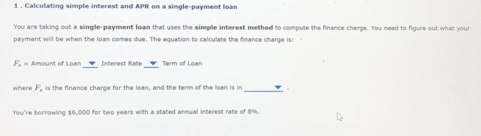 Solved 1. Calculating simple interest and APR on a | Chegg.com