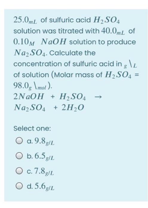 Solved 25.0mL of sulfuric acid H2SO4 solution was titrated | Chegg.com
