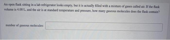 Solved An open flask sitting in a lab refrigerator looks | Chegg.com