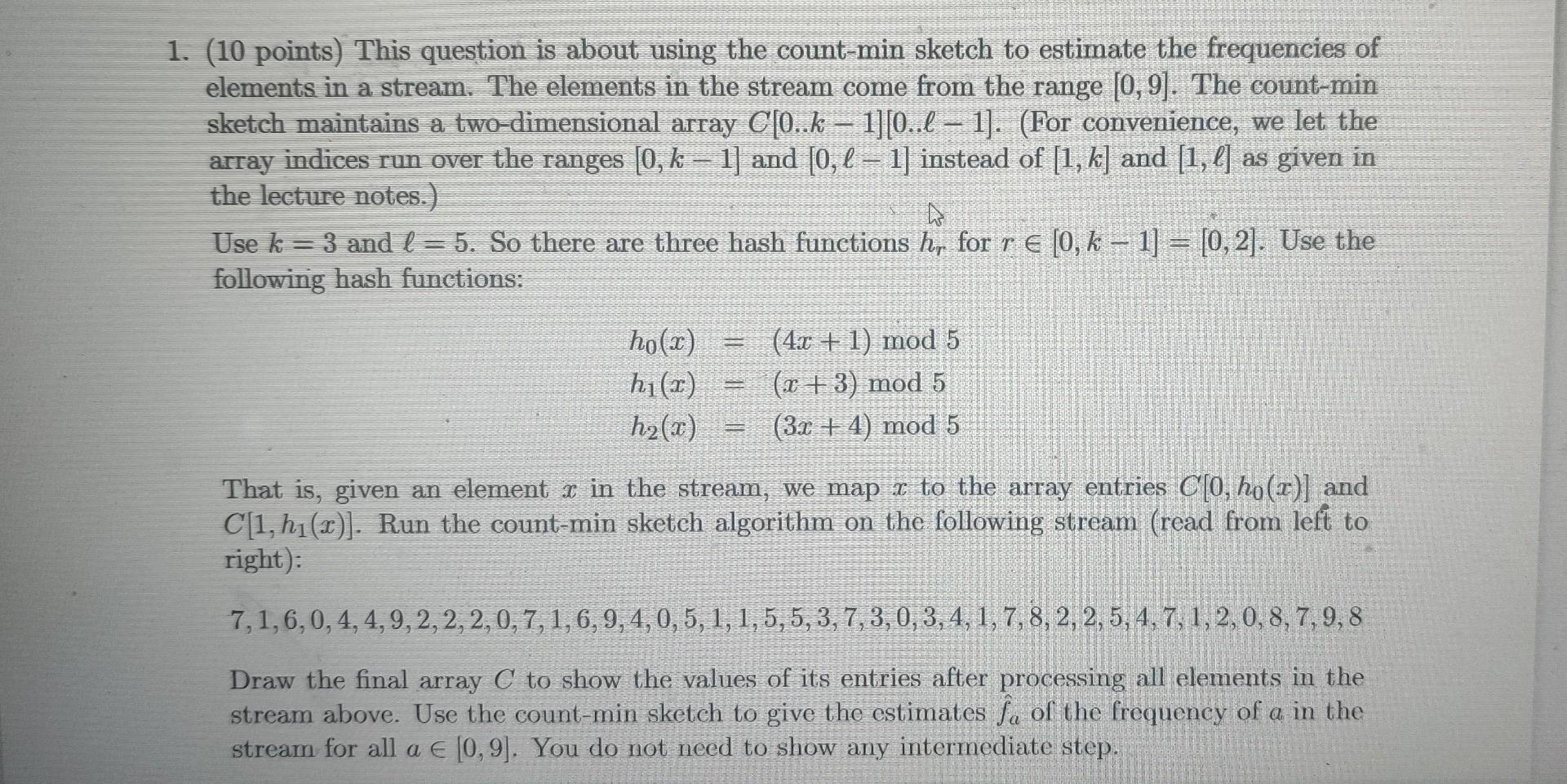 Solved 1. (10 points) This question is about using the | Chegg.com