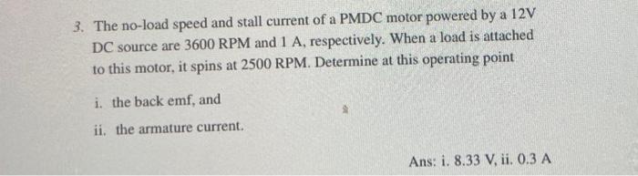 Solved 3. The no-load speed and stall current of a PMDC | Chegg.com