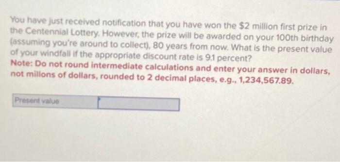 Solved You have just received notification that you have won | Chegg.com