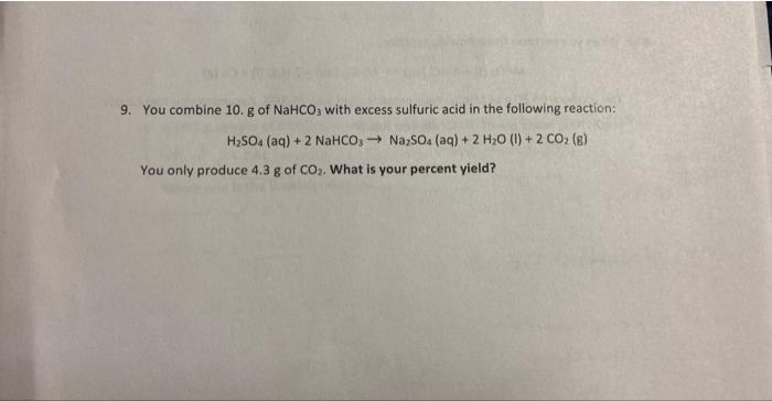 Solved 9. You combine 10. g of NaHCO3 with excess sulfuric | Chegg.com