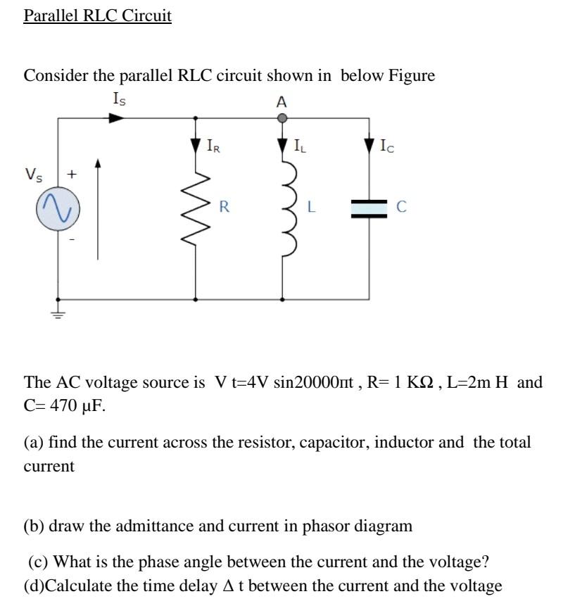 Solved Parallel RLC Circuit Consider the parallel RLC | Chegg.com