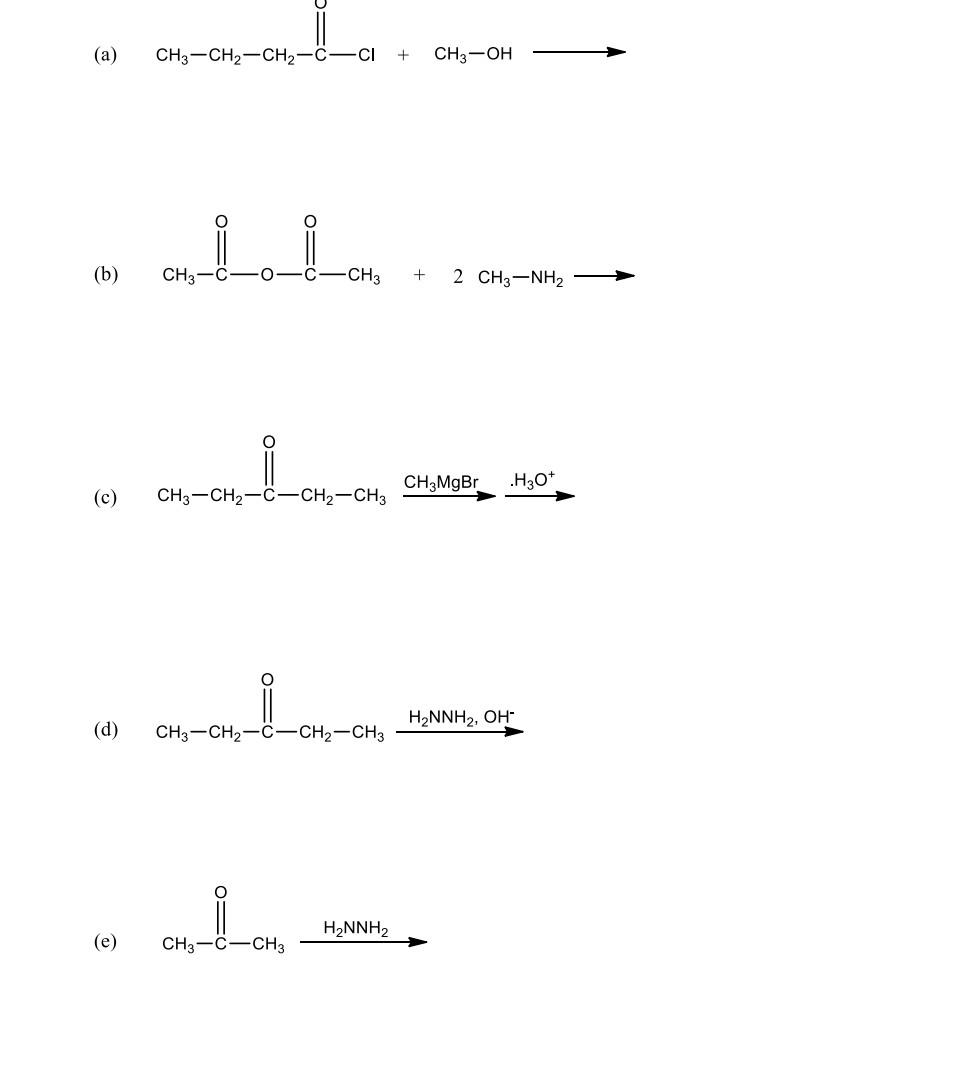 Solved (a) CH3 -CH2-CH2-C-CI + CH3-OH _L_LO (b) CH3-C-0 CH3 | Chegg.com