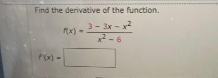 Solved Find the derivative of the function. f(x)=x2−63−3x−x2 | Chegg.com