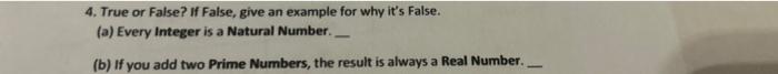 Solved 4. True or False? If False, give an example for why | Chegg.com