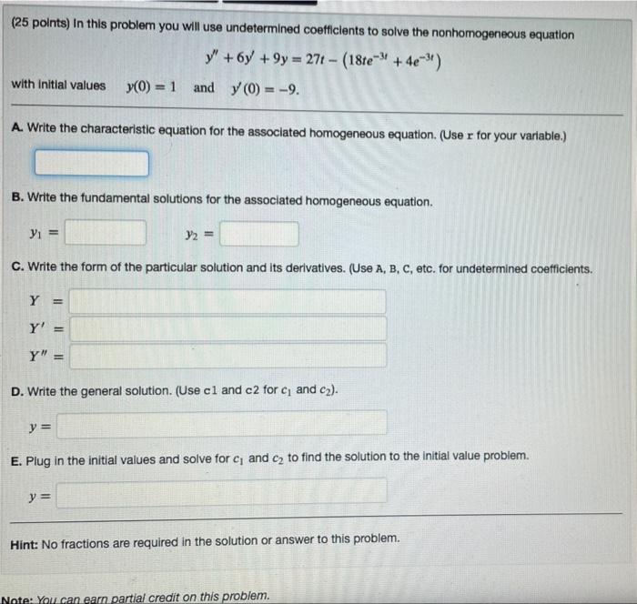 Solved (25 points) In this problem you will use undetermined | Chegg.com