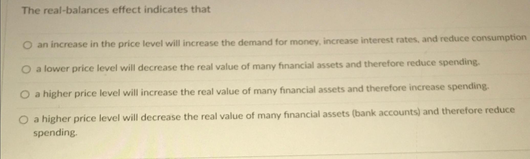 Solved The real-balances effect indicates thatan increase in | Chegg.com