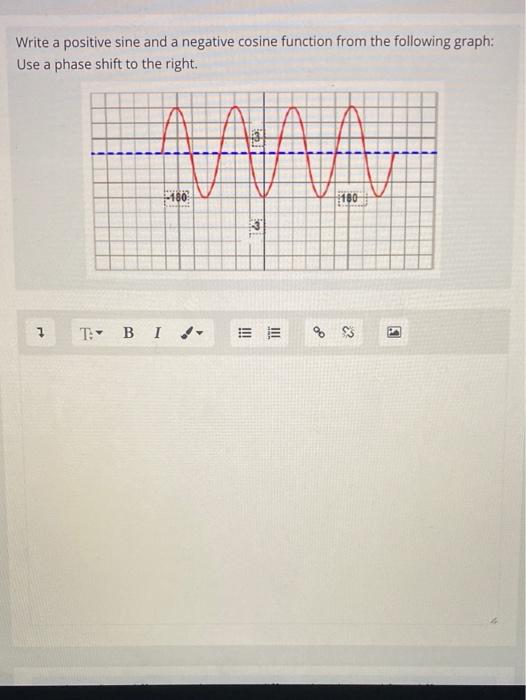 Solved Write a positive sine and a negative cosine function | Chegg.com