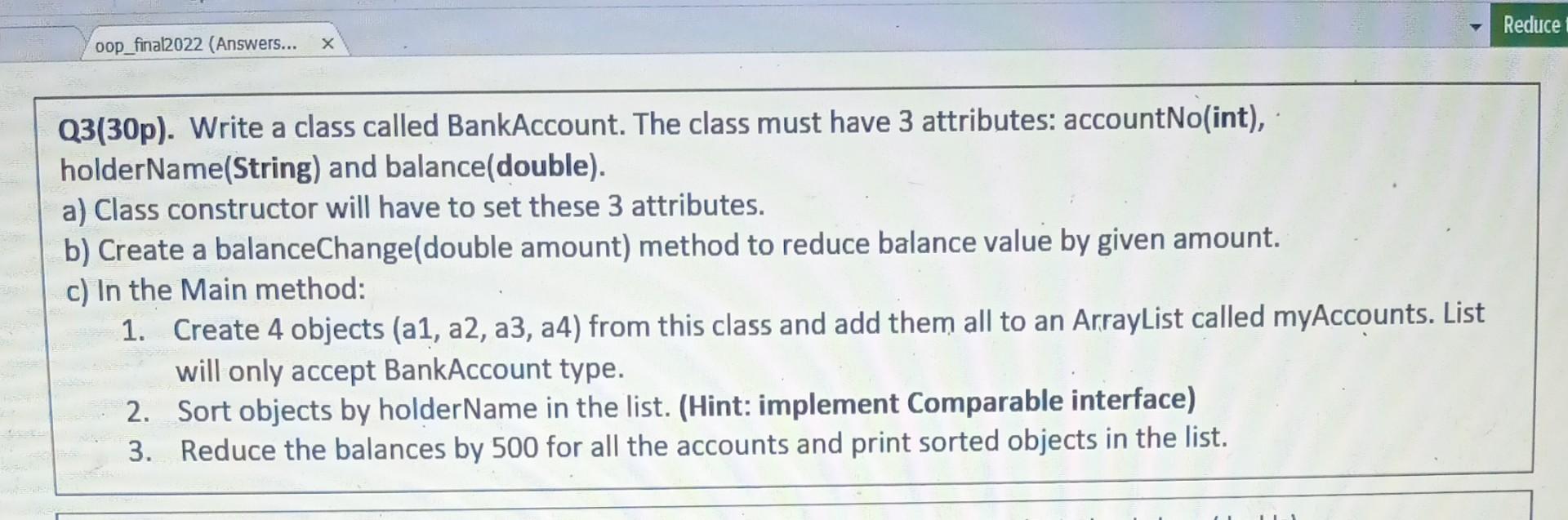 Solved Q3(30p). Write a class called BankAccount. The class | Chegg.com
