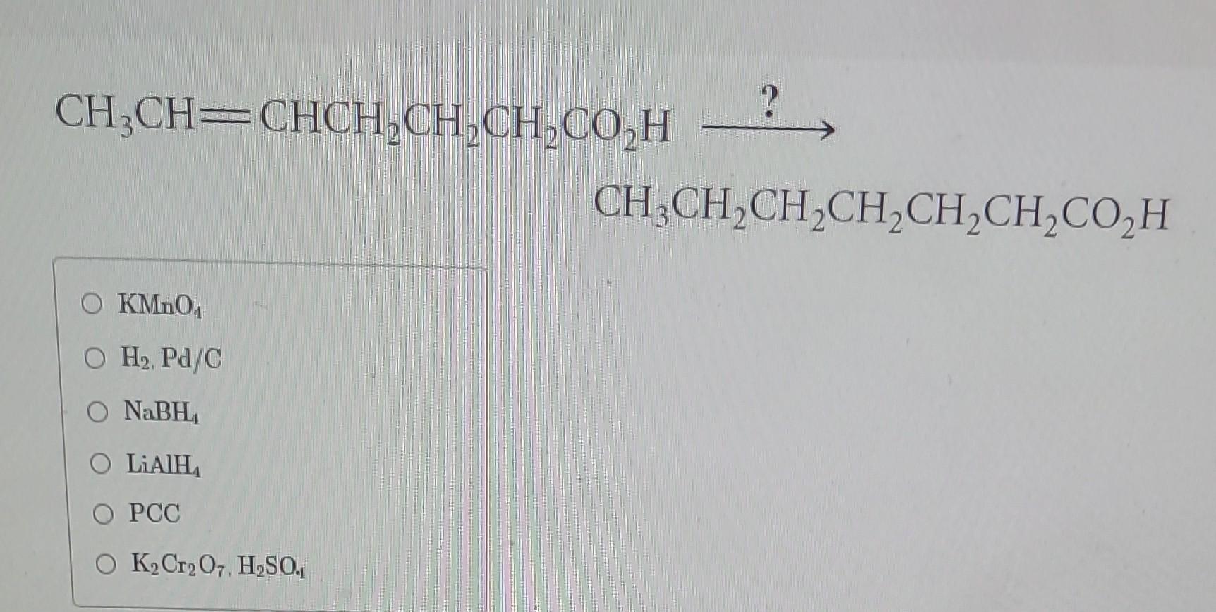 Solved CH3−CH2−CH=CH−CH3 H2O H2O,H+ H2O,KMnO4 H2,Pd/CPart B | Chegg.com