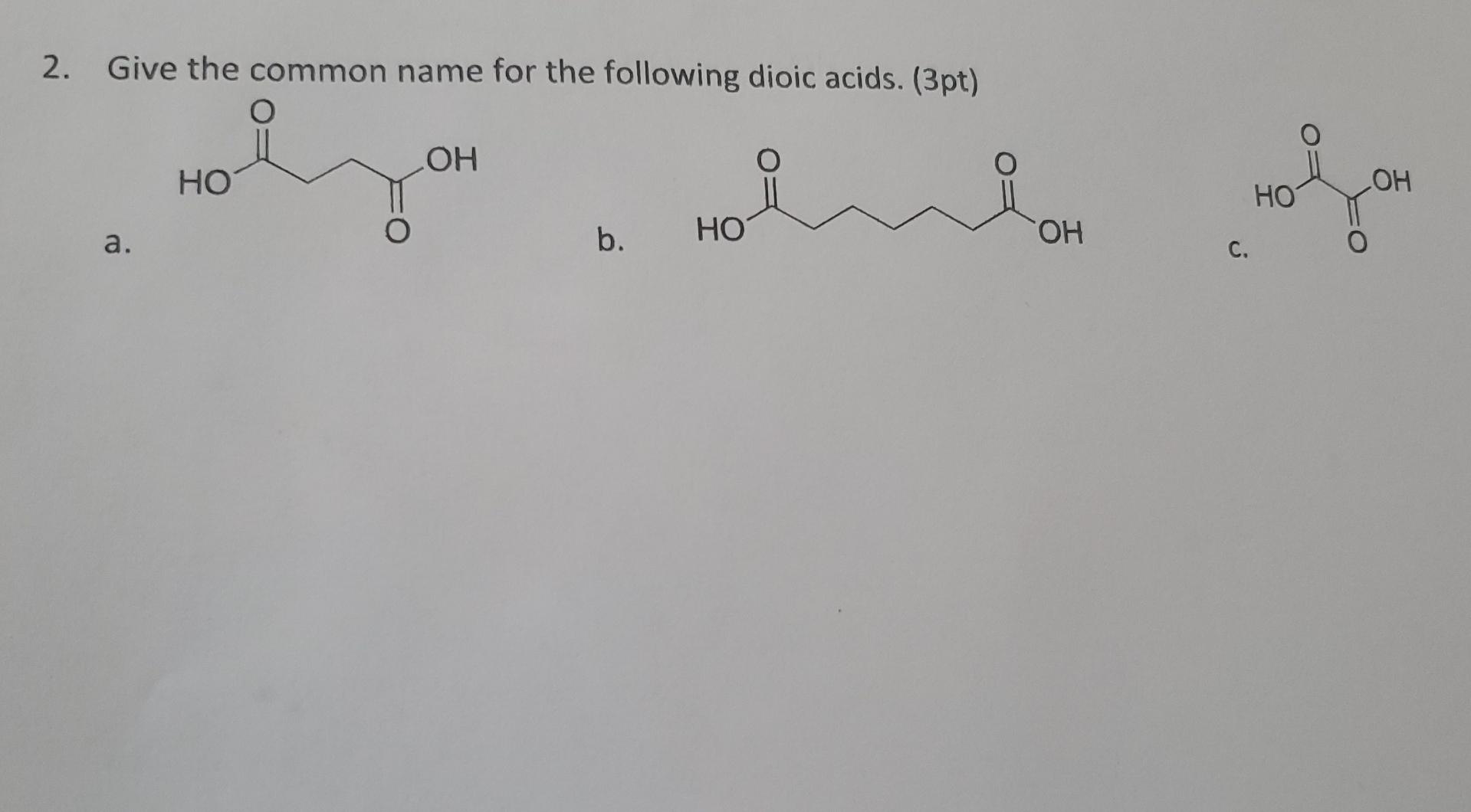Solved 2. Give the common name for the following dioic | Chegg.com