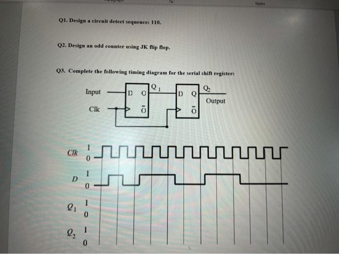 Solved Q1. Design a circuit detect sequence: 110. Q2. Design | Chegg.com