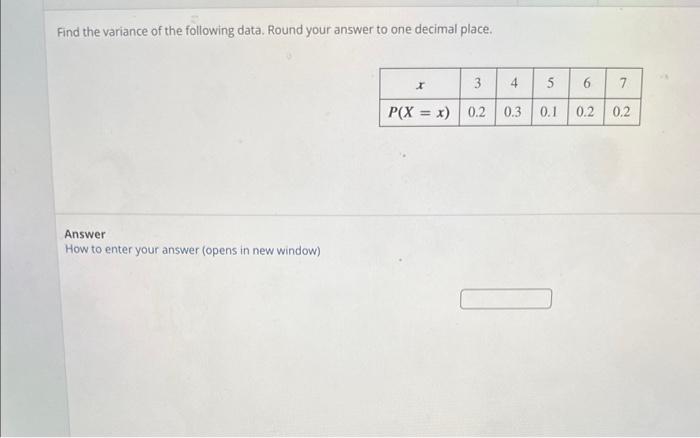 Solved Find the variance of the following data. Round your | Chegg.com