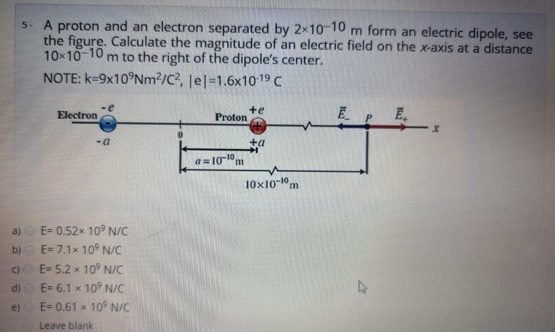 Solved A Proton And An Electron Separated By 2x10 10 M Form
