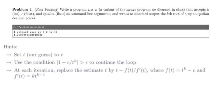 Solved Problem 4. (Root Finding) Write a program root.py (a | Chegg.com