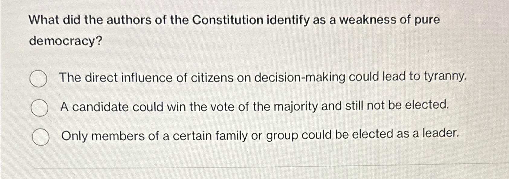Solved What did the authors of the Constitution identify as | Chegg.com