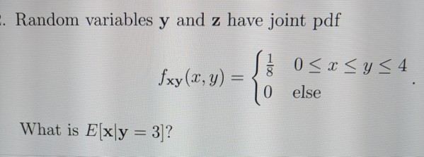 Solved . Random variables y and z have joint pdf for 3 0