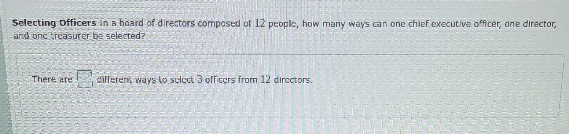 Solved Selecting Officers In a board of directors composed | Chegg.com