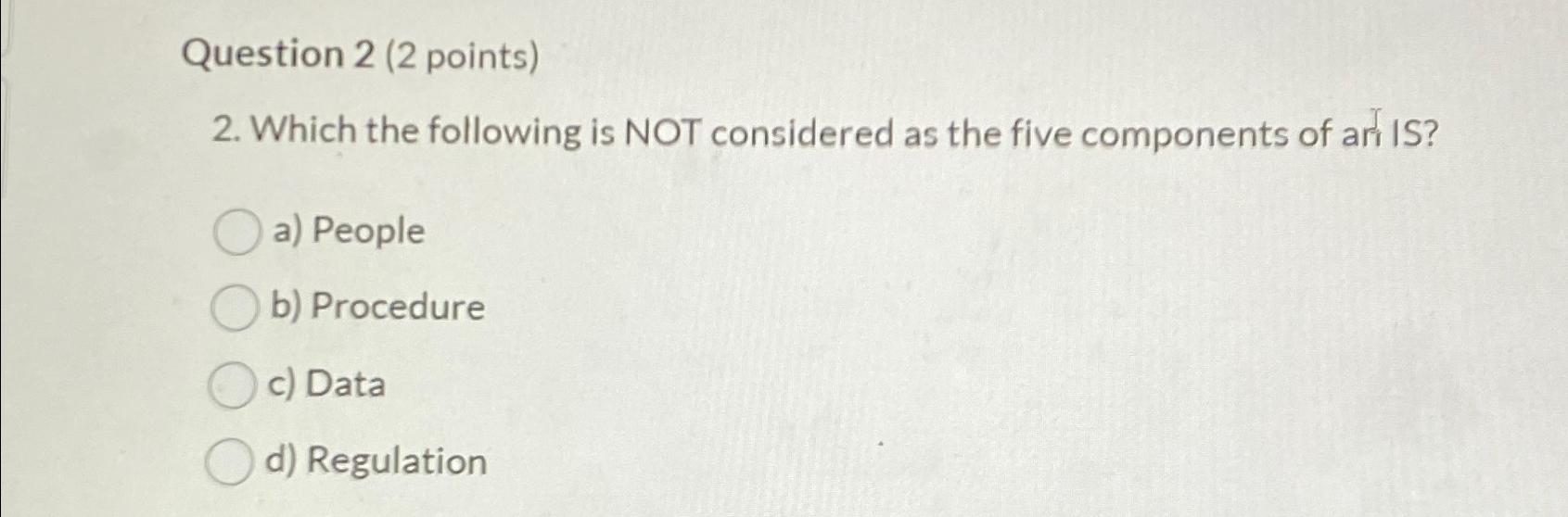 Solved Question 2 (2 points)2. Which the following is NOT | Chegg.com Solved Question 2 (2 points)2. Which the following is NOT | Chegg.com
