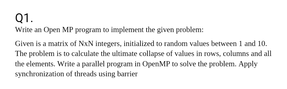 Solved Q1. Write an Open MP program to implement the given | Chegg.com