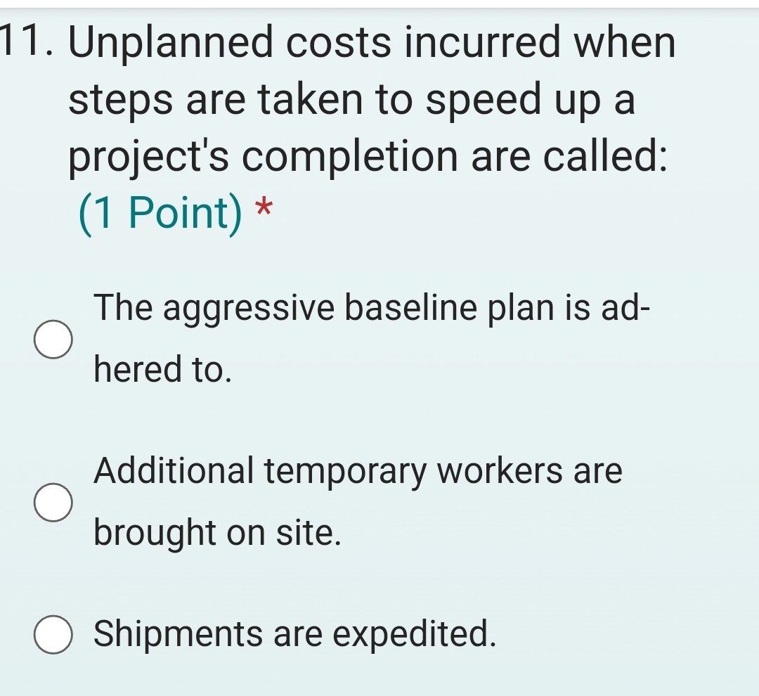 Solved Unplanned costs incurred when steps are taken to | Chegg.com