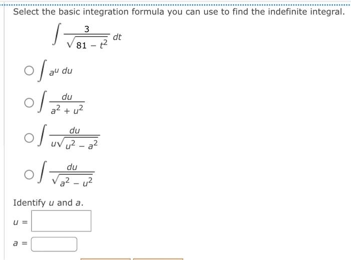 Solved Select the basic integration formula you can use to | Chegg.com