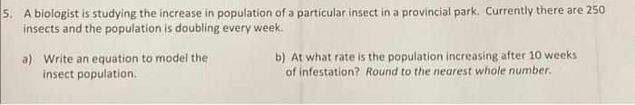 Solved A biologist is studying the increase in population of | Chegg.com