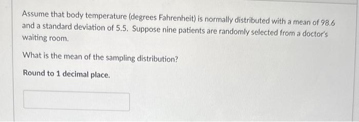 Solved Assume that body temperature (degrees Fahrenheit) is | Chegg.com
