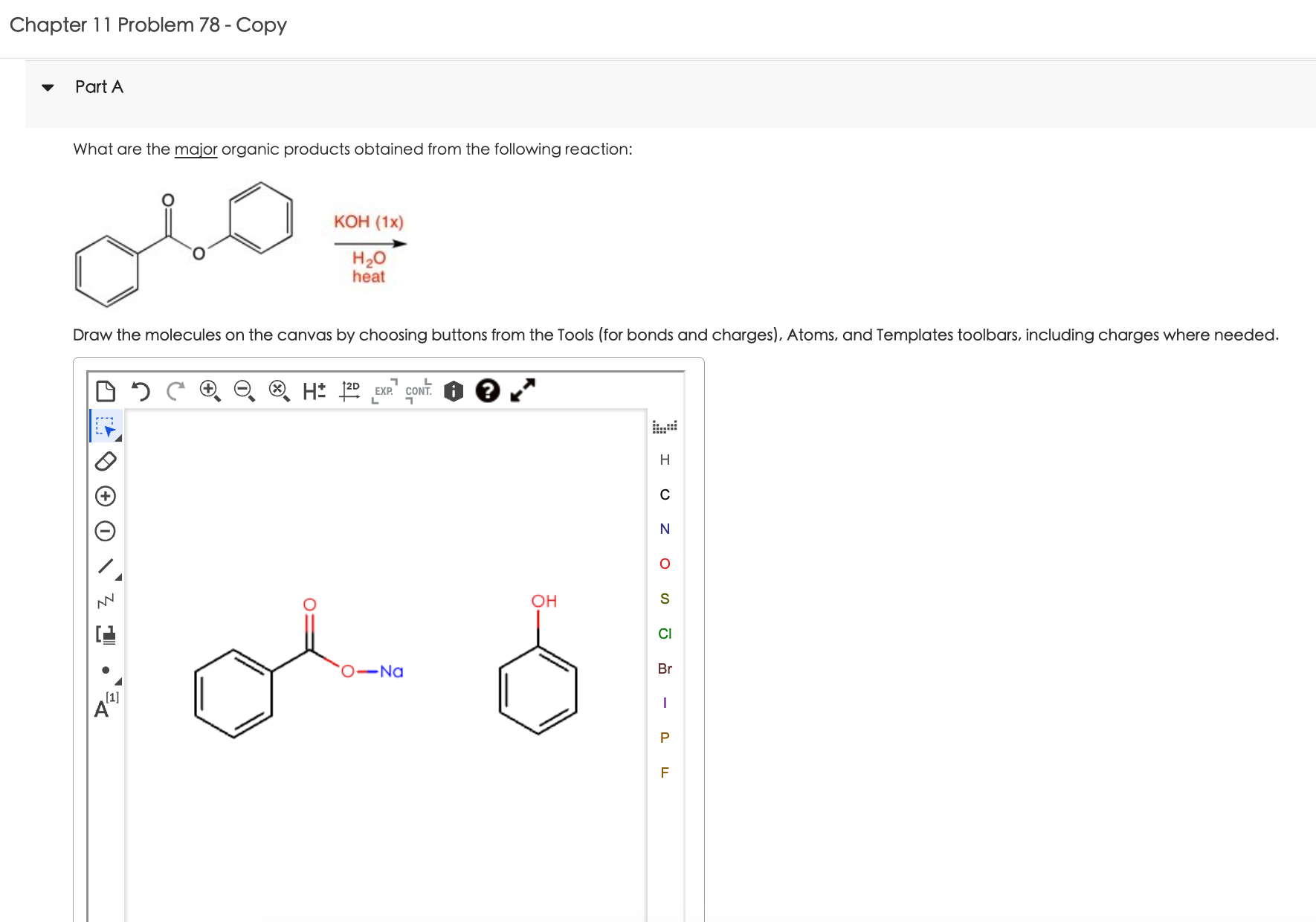 Solved Part AWhat are the major organic products obtained | Chegg.com