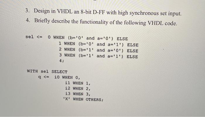 Solved 3. Design in VHDL an 8-bit D-FF with high synchronous | Chegg.com