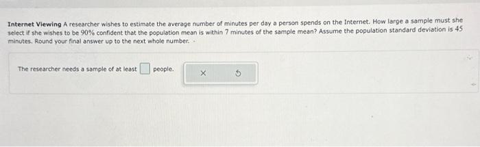 Solved Internet Viewing A researcher wishes to estimate the | Chegg.com