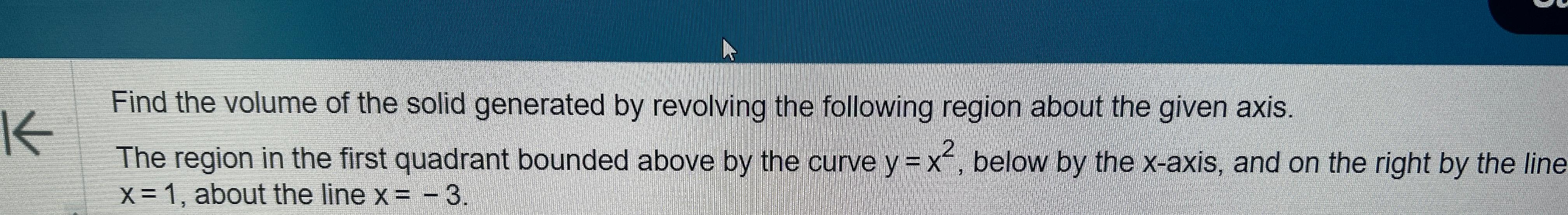Solved Find the volume of the solid generated by revolving | Chegg.com