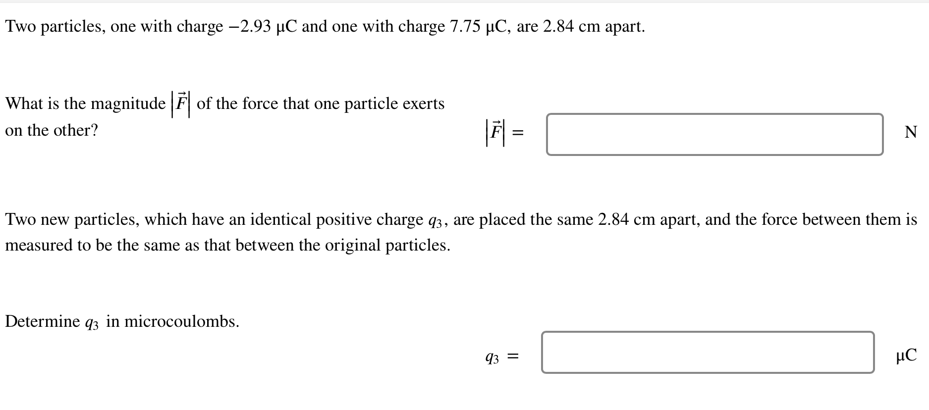 Solved Two particles, one with charge -2.93μC ﻿and one with | Chegg.com