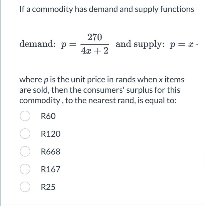 Solved If a commodity has demand and supply functions | Chegg.com