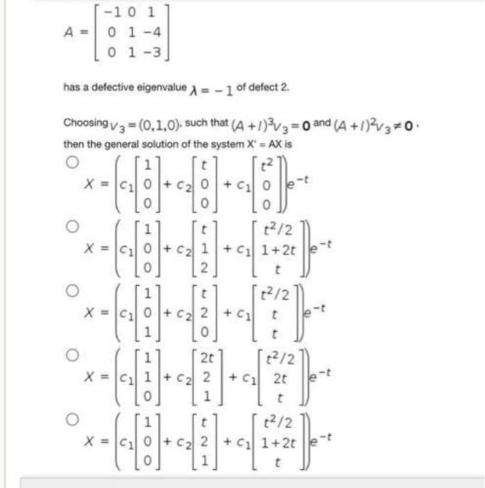Solved A=⎣⎡−1000111−4−3⎦⎤ has a defective eigenvalue λ=−1 of | Chegg.com