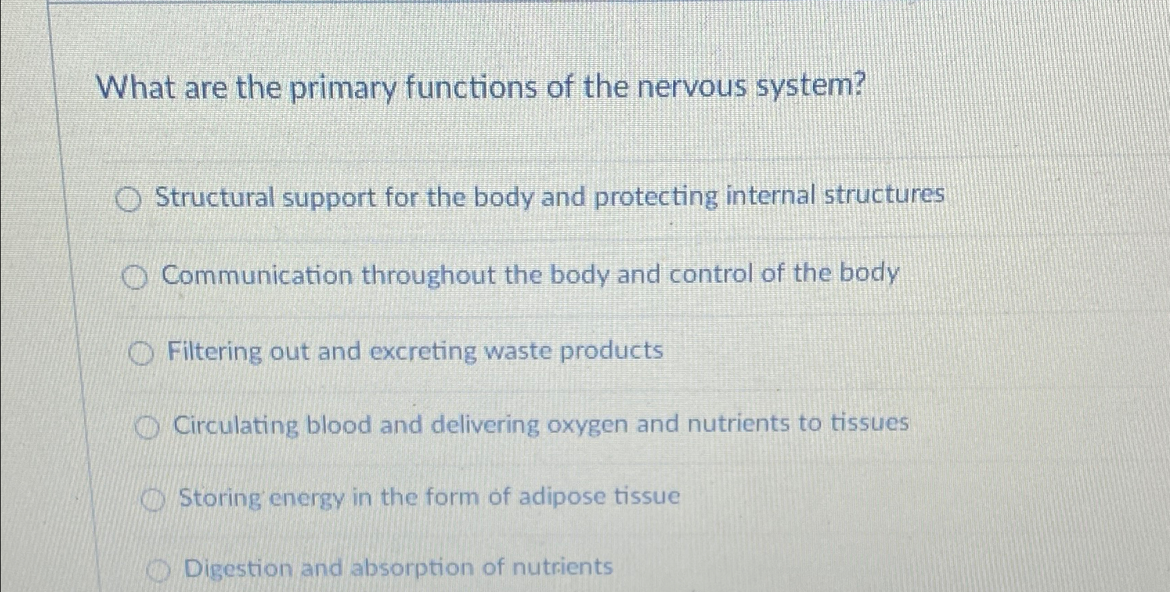 Solved What are the primary functions of the nervous | Chegg.com