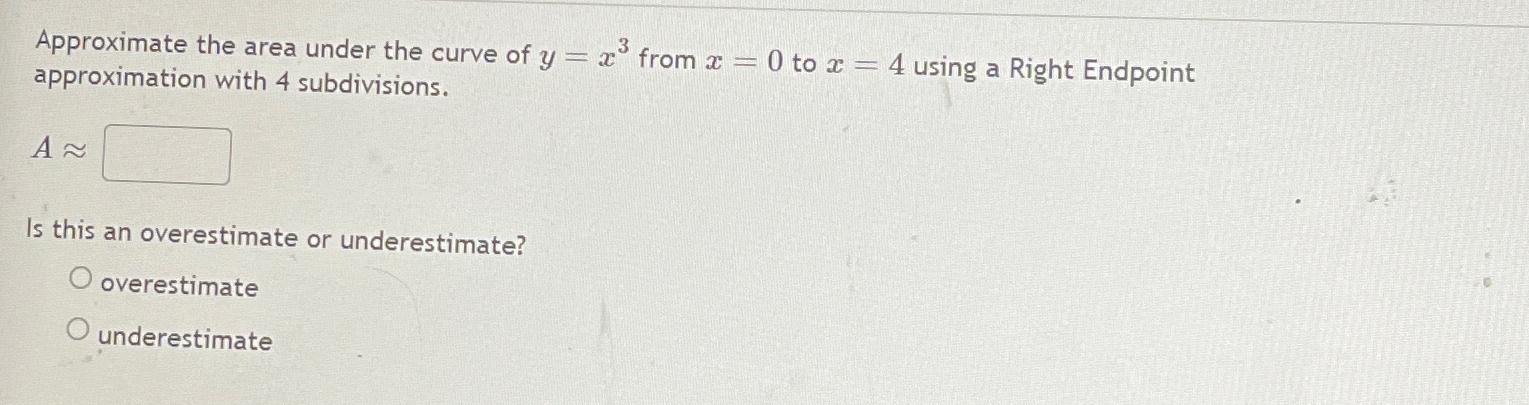 Solved Approximate the area under the curve of y=x3 ﻿from | Chegg.com